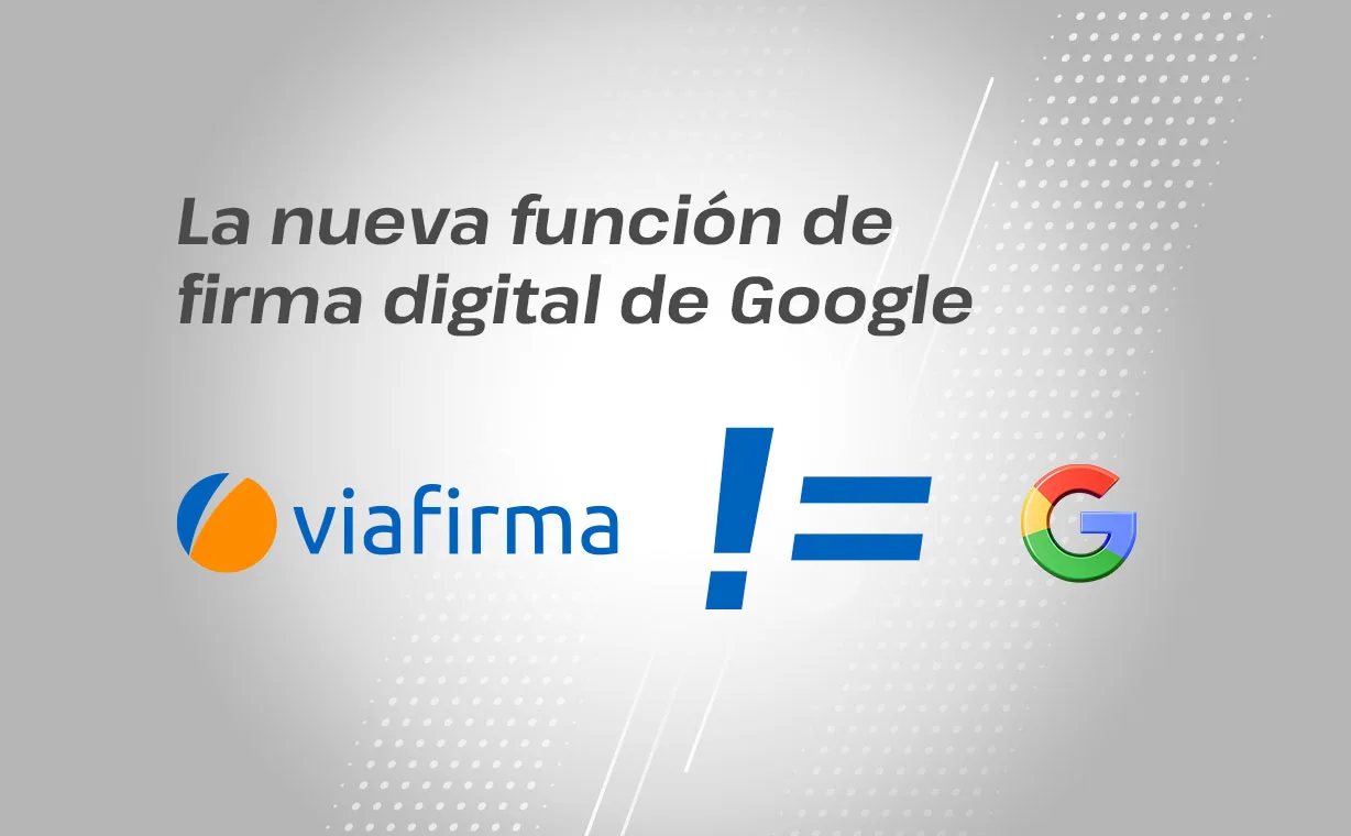 Google esignature - Viafirma